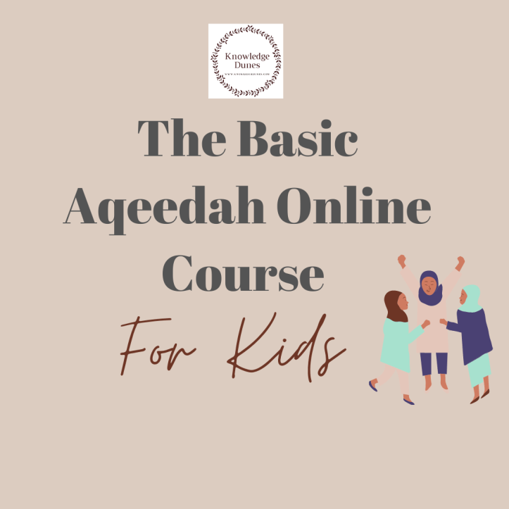 The Basic Aqeedah Online Course For Kids